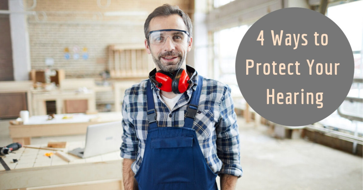 4 Ways To Protect Your Hearing Hearing Aid Associates